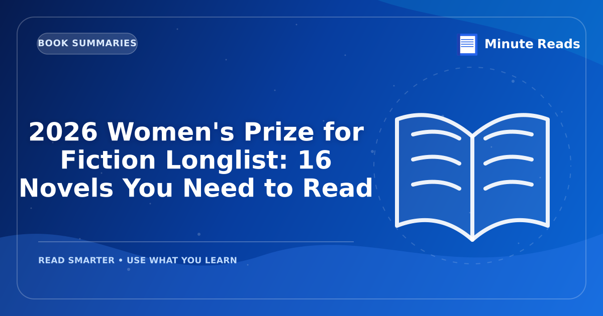 2026 Women's Prize for Fiction Longlist: 16 Novels You Need to Read — MinuteReads blog thumbnail