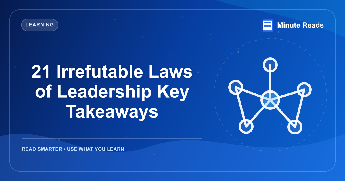 21 Irrefutable Leadership Key Takeaways의 법률 — MinuteReads blog thumbnail