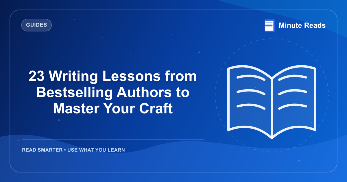 23 Writing Lessons from Bestselling Authors to Master Your Craft — MinuteReads blog thumbnail
