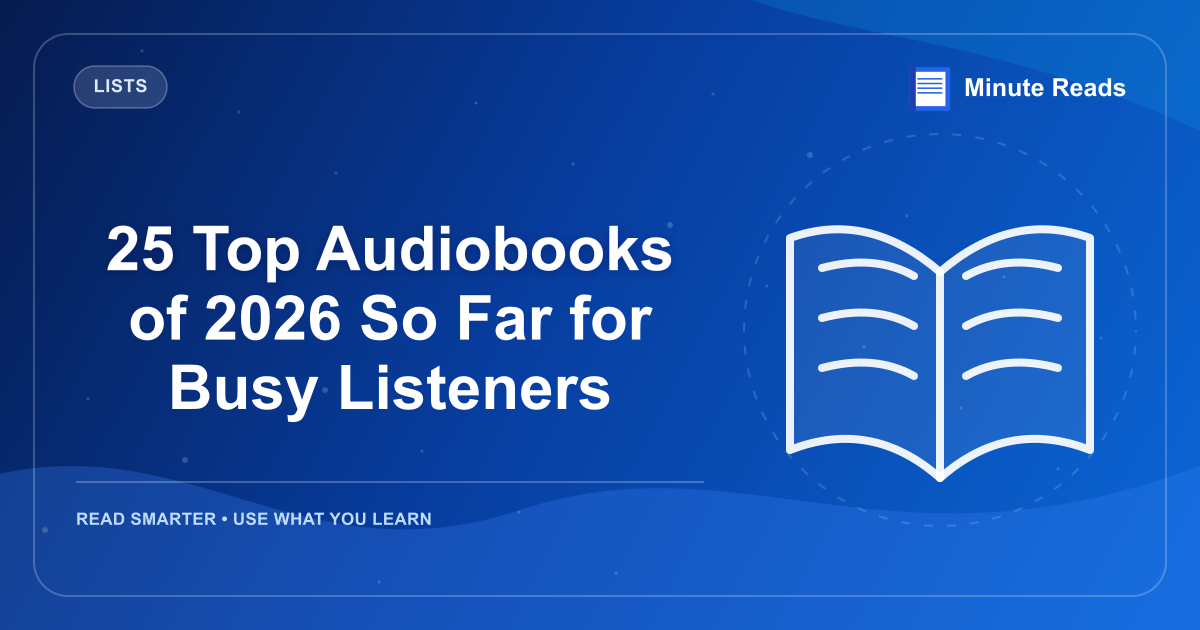 25 Top Audiobooks of 2026 So Far for Busy Listeners — MinuteReads blog thumbnail