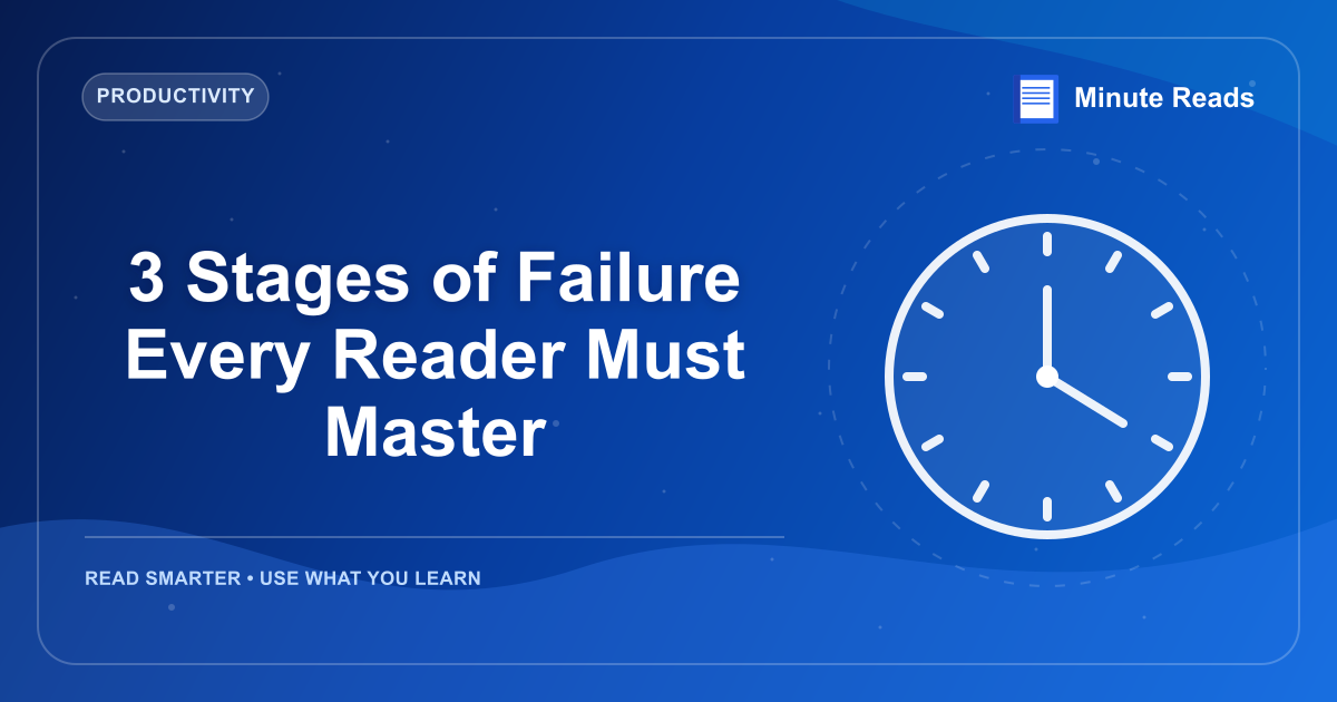 3 Stages of Failure Every Reader Must Master — MinuteReads blog thumbnail