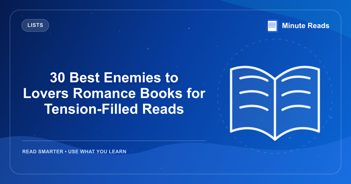 30 Best Enemies to Lovers Romance Books for Tension-Filled Reads — MinuteReads blog thumbnail