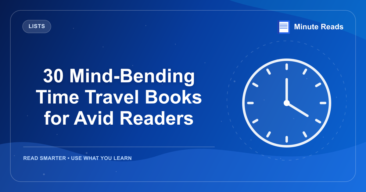 30 Mind-Bending Time Travel Books for Avid Readers — MinuteReads blog thumbnail