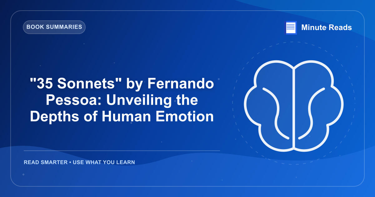 "35 Sonnets" by Fernando Pessoa: Unveiling the Depths of Human Emotion — MinuteReads blog thumbnail
