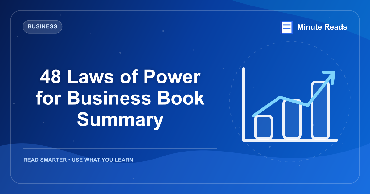 48 Laws of Power for Business Book Summary — MinuteReads blog thumbnail