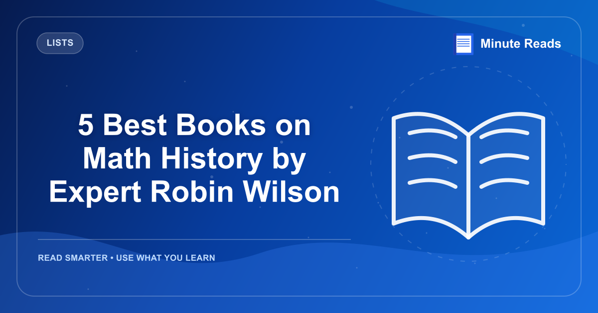 5 Best Books on Math History by Expert Robin Wilson — MinuteReads blog thumbnail