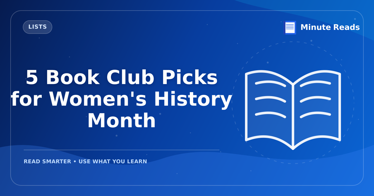 5 Book Club Picks for Women's History Month — MinuteReads blog thumbnail