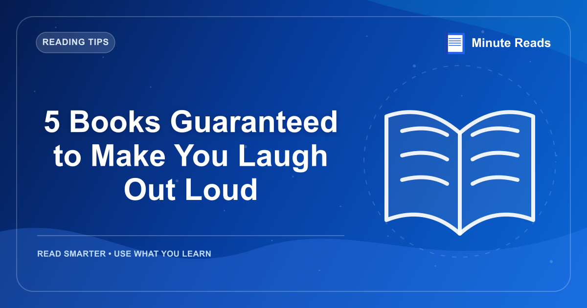 5 Books Guaranteed to Make You Laugh Out Loud — MinuteReads blog thumbnail