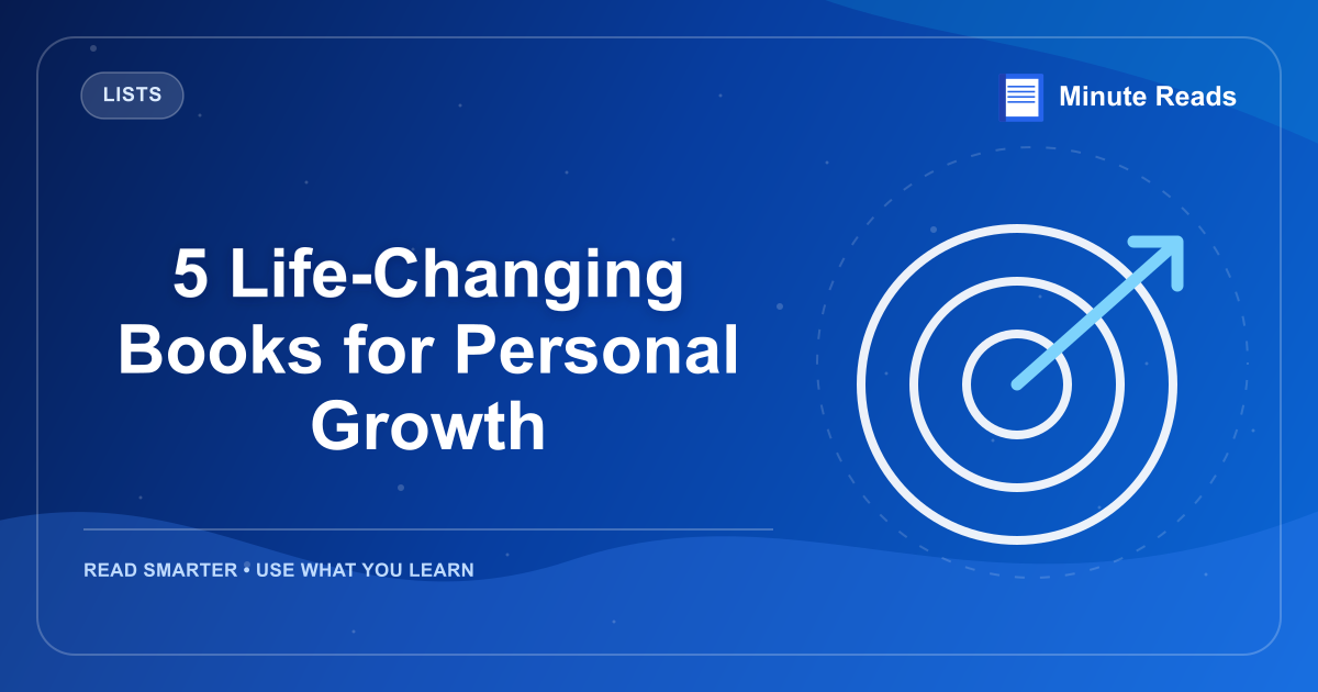5 Life-Changing Books for Personal Growth — MinuteReads blog thumbnail