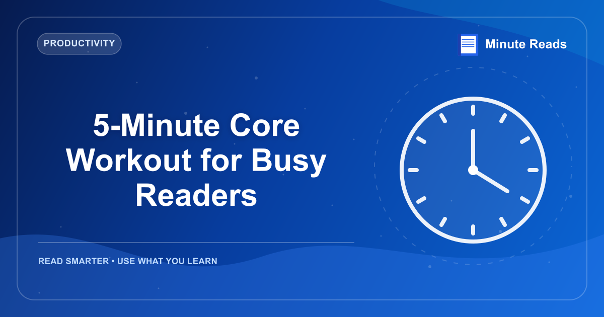 5-Minute Core Workout for Busy Readers — MinuteReads blog thumbnail