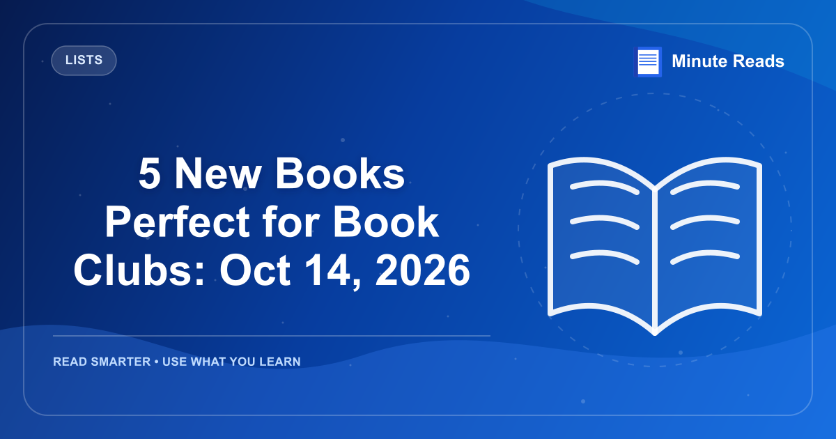 5 New Books Perfect for Book Clubs: Oct 14, 2026 — MinuteReads blog thumbnail