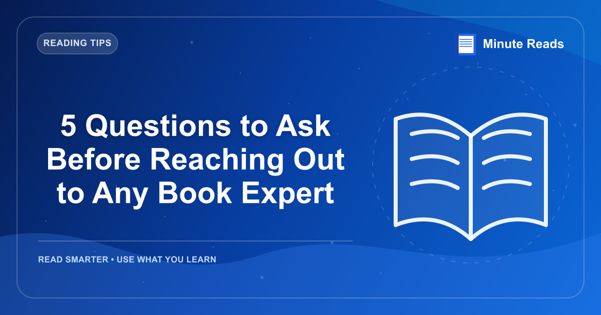 5 Questions to Ask Before Reaching Out to Any Book Expert — MinuteReads blog thumbnail