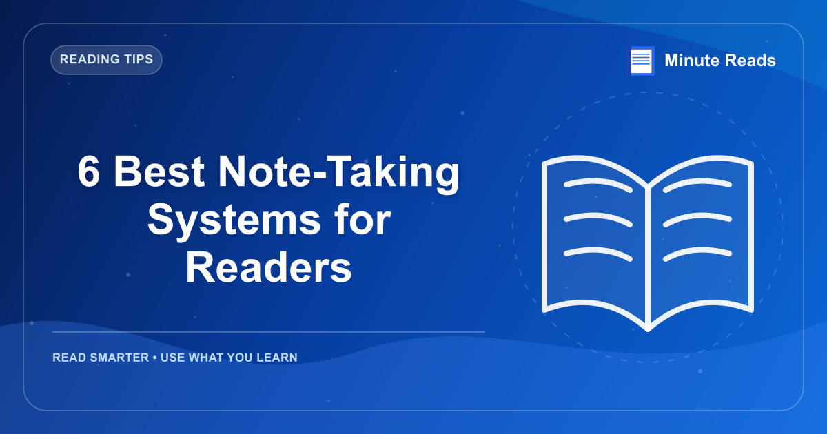 6 Best Note-Taking Systems for Readers — MinuteReads blog thumbnail
