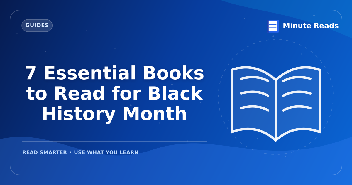 7 Essential Books to Read for Black History Month — MinuteReads blog thumbnail