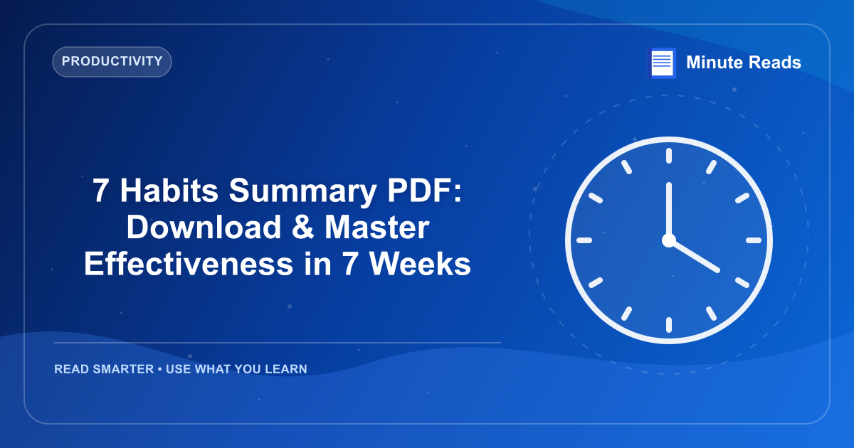 7 Habits Summary PDF: Download & Master Effectiveness in 7 Weeks — MinuteReads blog thumbnail