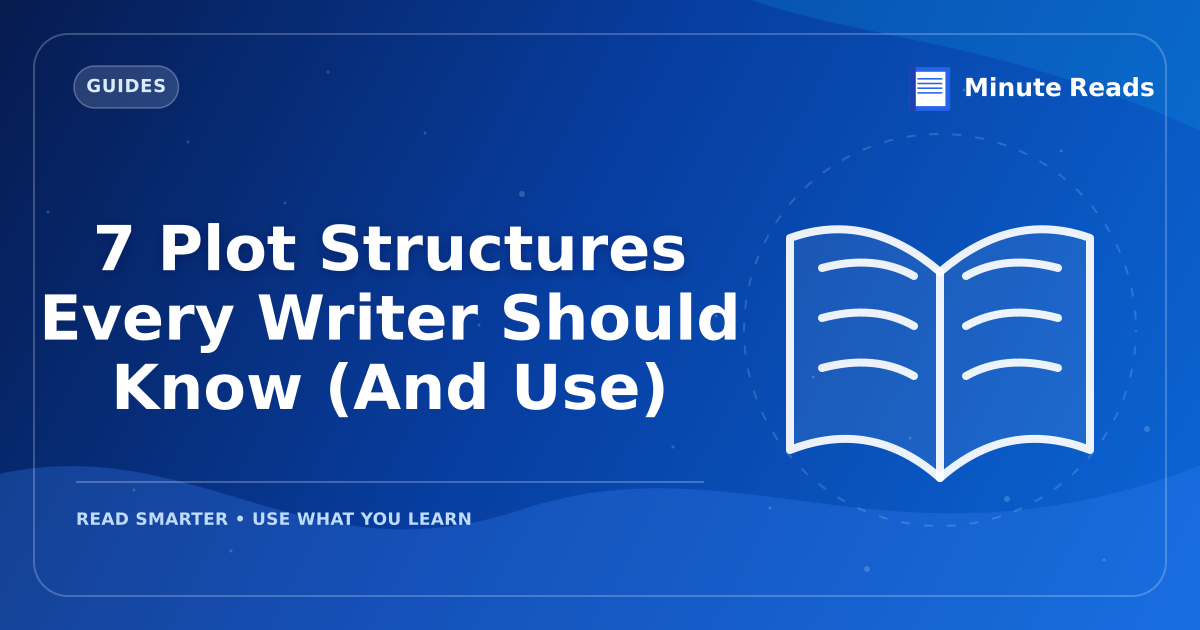 7 Plot Structures Every Writer Should Know (And Use) — MinuteReads blog thumbnail