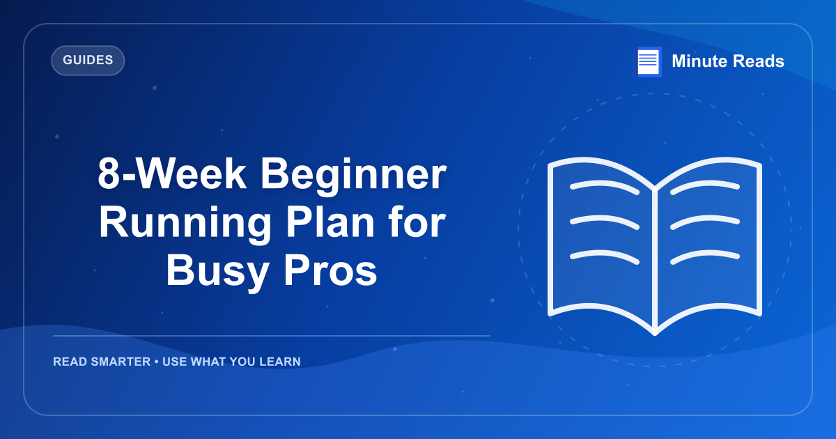 8-Week Beginner Running Plan for Busy Pros — MinuteReads blog thumbnail