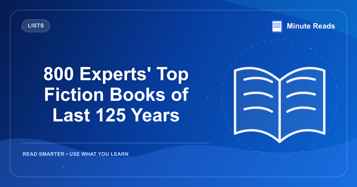 800 Experts' Top Fiction Books of Last 125 Years — MinuteReads blog thumbnail