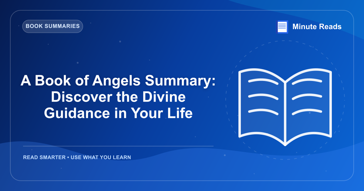 A Book of Angels Summary: Discover the Divine Guidance in Your Life — MinuteReads blog thumbnail