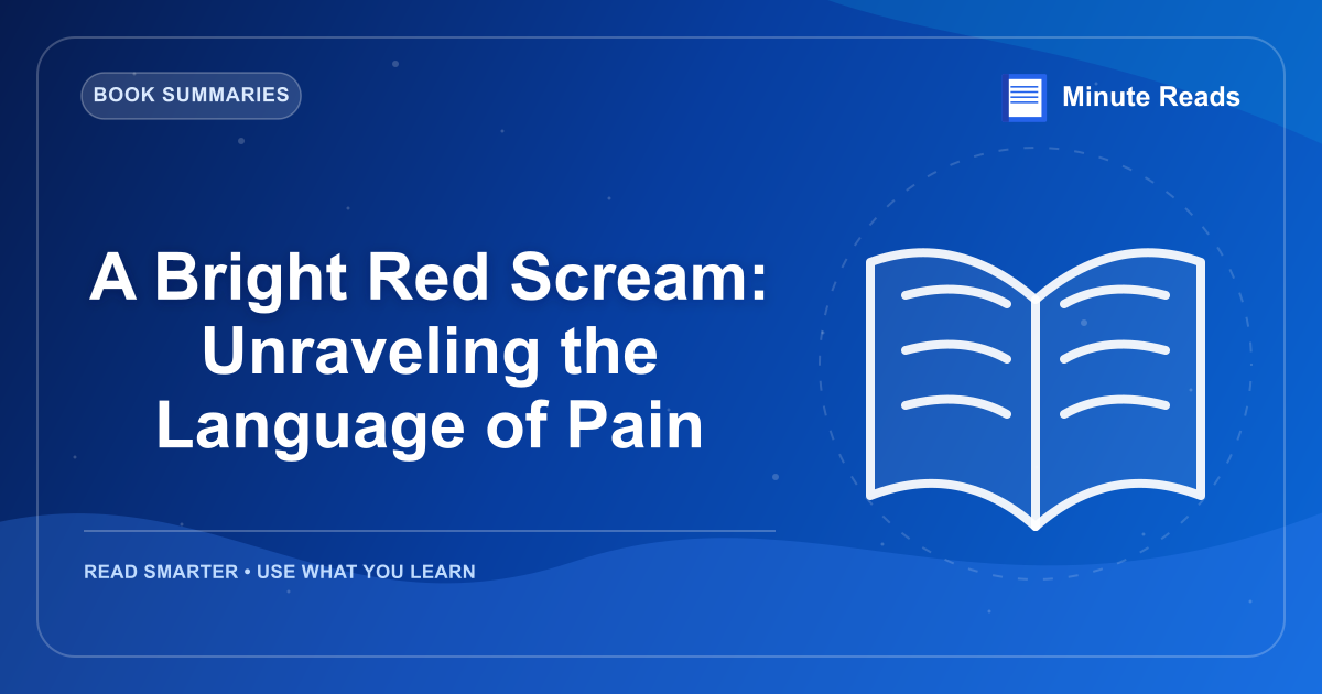 A Bright Red Scream: Unraveling the Language of Pain — MinuteReads blog thumbnail