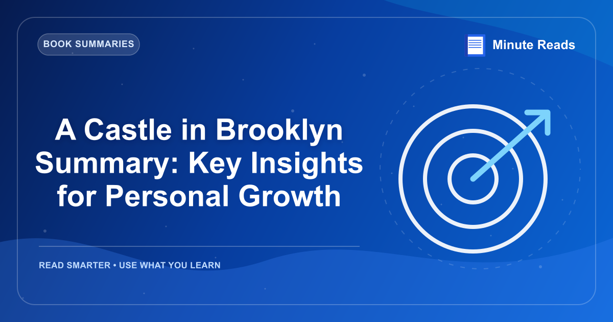 Un castillo en Brooklyn Resumen: Key Insights for Personal Growth — MinuteReads blog thumbnail