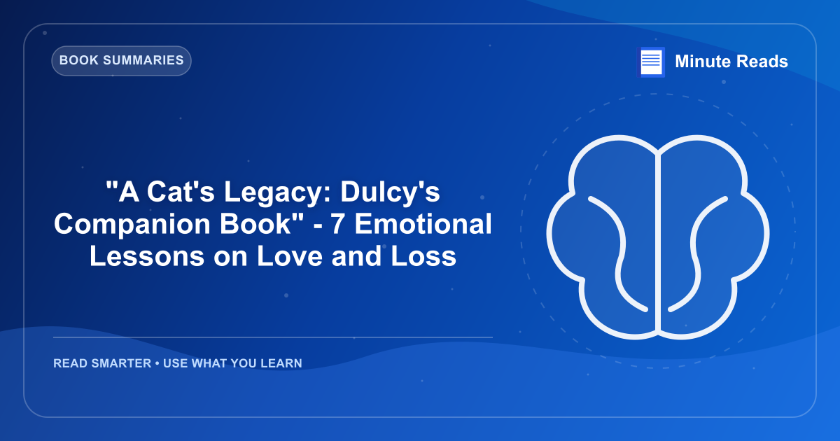 "A Cat's Legacy: Dulcy's Companion Book" - 7 Emotional Lessons on Love and Loss — MinuteReads blog thumbnail