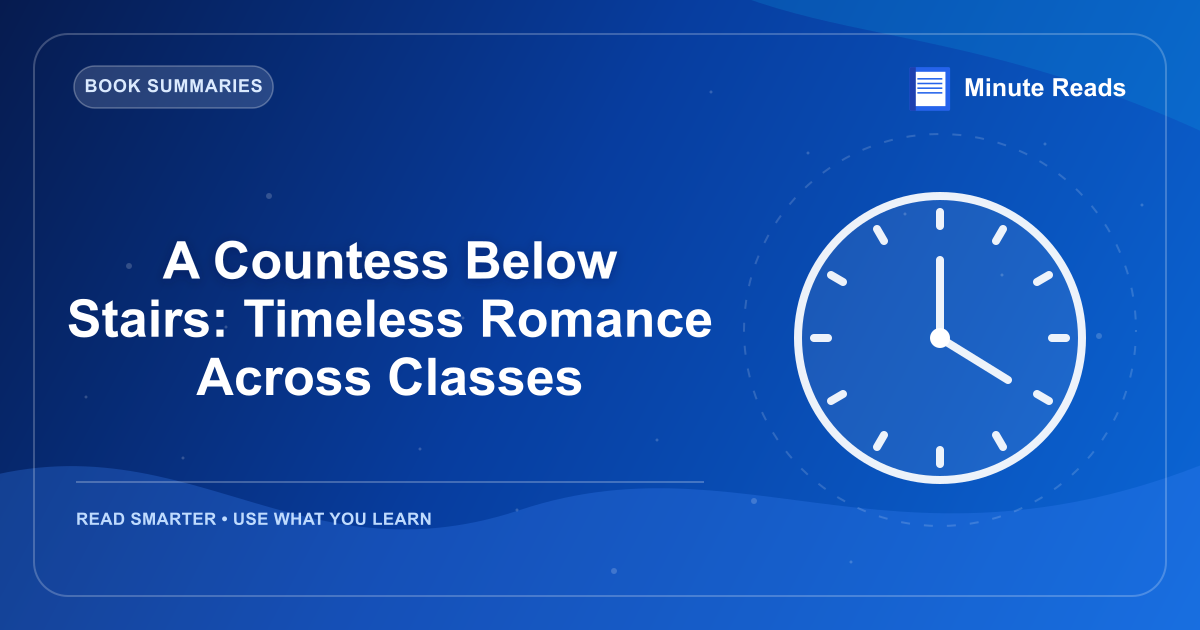 A Countess Below Stairs: Timeless Romance Across Classes — MinuteReads blog thumbnail
