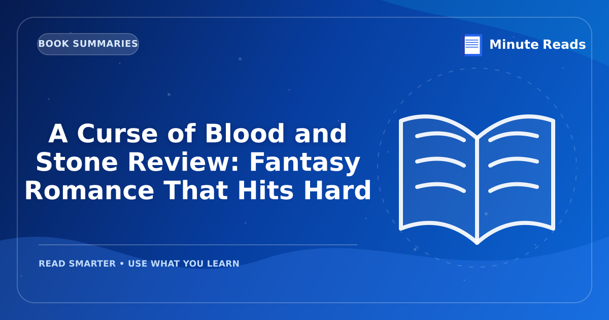 A Curse of Blood and Stone Review: Fantasy Romance That Hits Hard — MinuteReads blog thumbnail