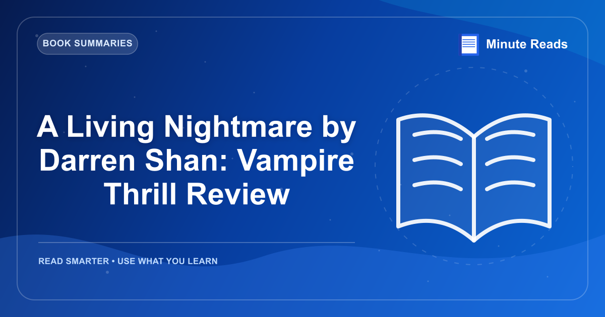 A Living Nightmare by Darren Shan: Vampire Thrill Review — MinuteReads blog thumbnail