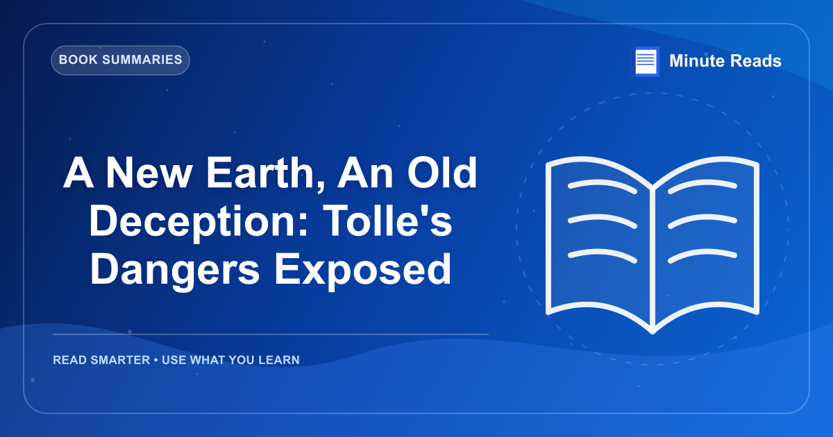 A New Earth, An Old Deception: Tolle's Dangers Exposed — MinuteReads blog thumbnail