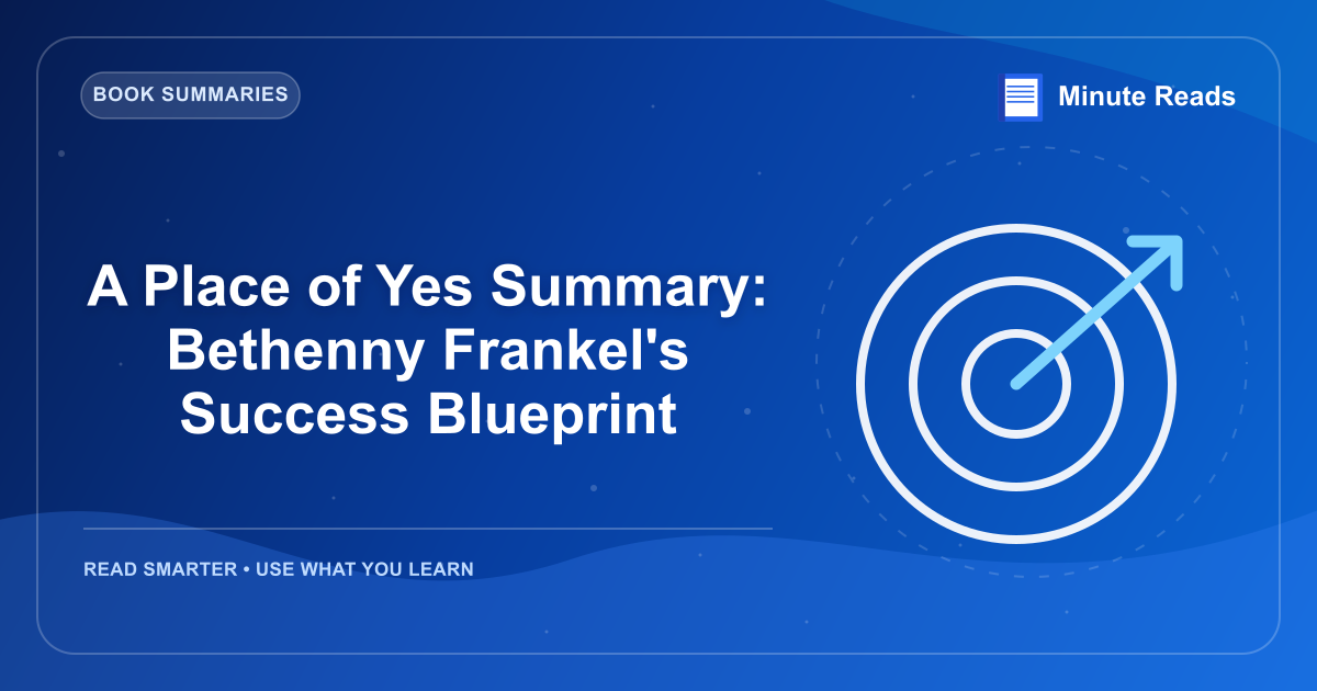 A Place of Yes Summary: Bethenny Frankel's Success Blueprint — MinuteReads blog thumbnail