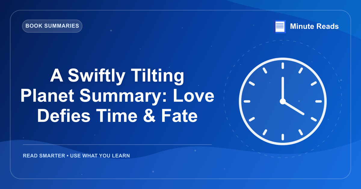 A Swiftly Tilting Planet Summary: Love Defies Time & Fate — MinuteReads blog thumbnail