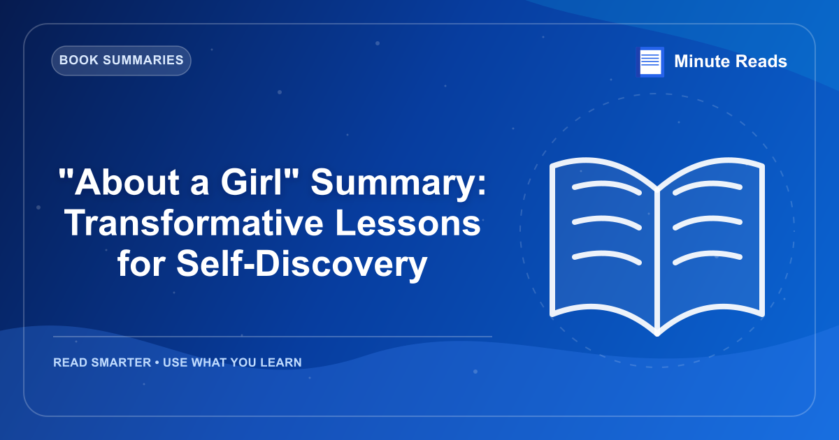 "About a Girl" Summary: Transformative Lessons for Self-Discovery — MinuteReads blog thumbnail