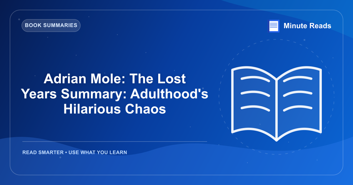 Adrian Mole: The Lost Years Summary: Adulthood's Hilarious Chaos — MinuteReads blog thumbnail