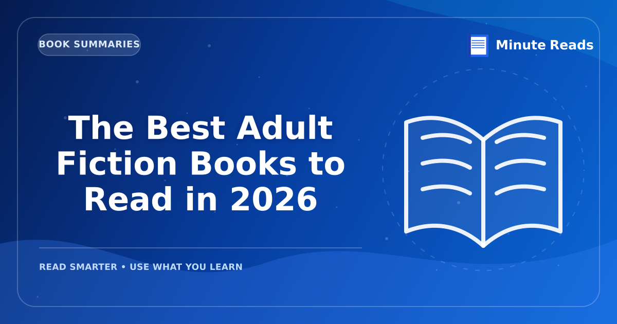 The Best Adult Fiction Books to Read in 2026 — MinuteReads blog thumbnail