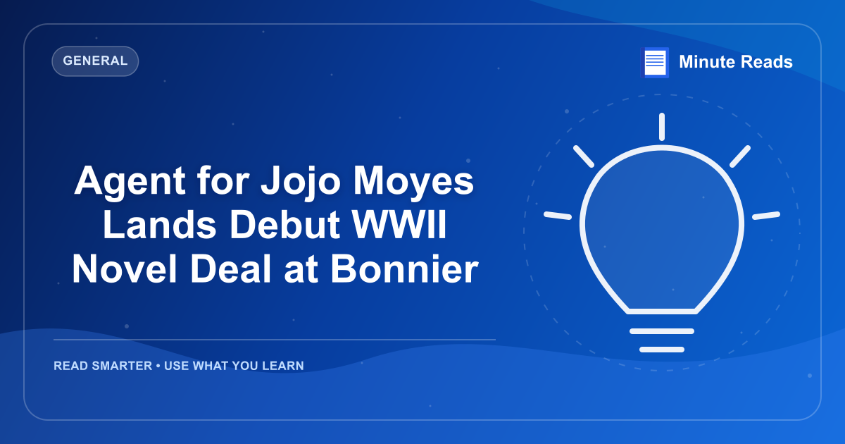 Agent for Jojo Moyes Lands Debut WWII Novel Deal at Bonnier — MinuteReads blog thumbnail