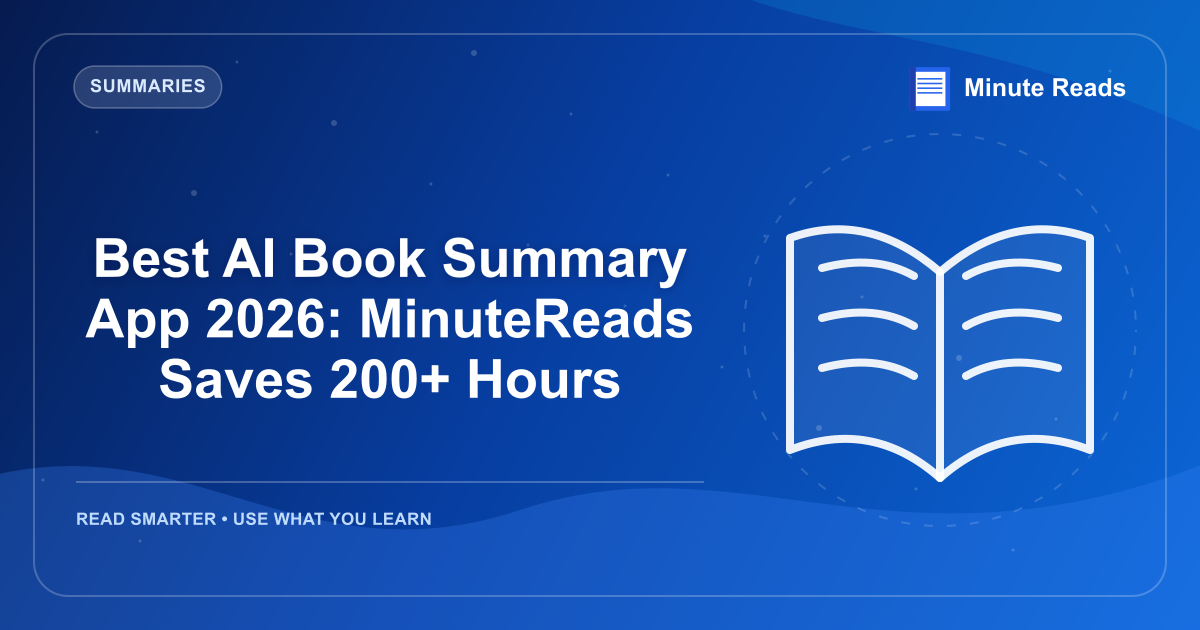 Best AI Book Summary App 2026: MinuteReads Saves 200+ Hours — MinuteReads blog thumbnail