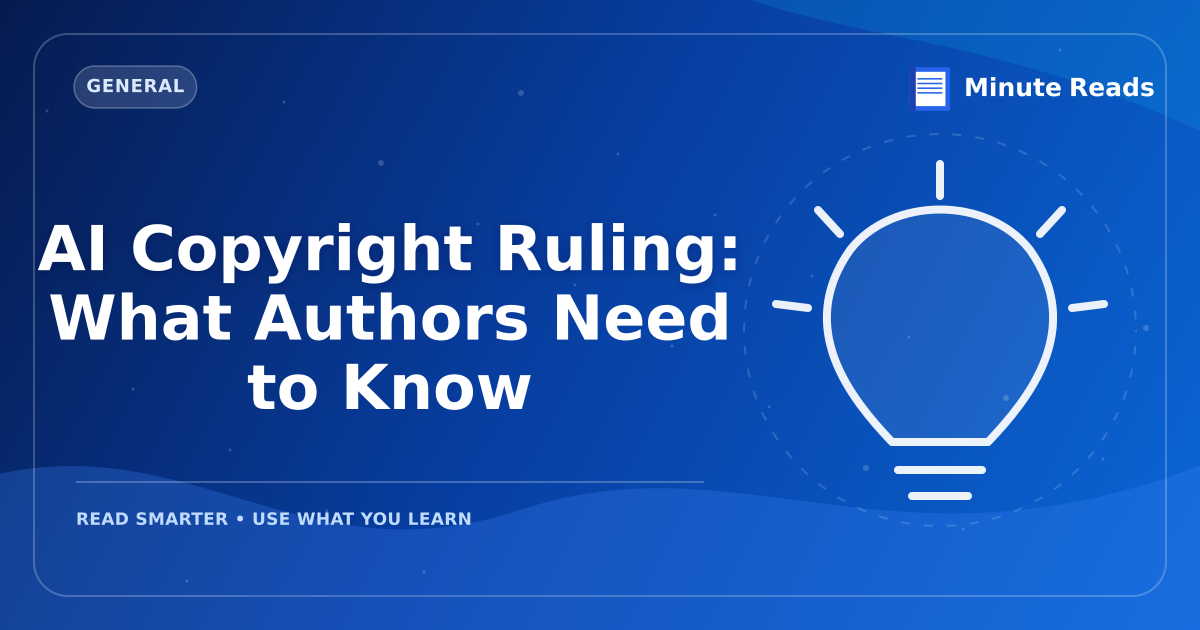 AI Copyright Ruling: What Authors Need to Know — MinuteReads blog thumbnail