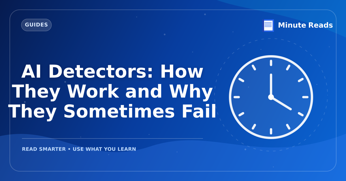 AI Detectors: How They Work and Why They Sometimes Fail — MinuteReads blog thumbnail