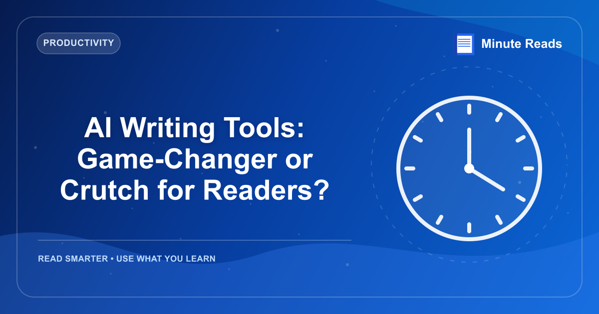 AI Writing Tools: Game-Changer or Crutch for Readers? — MinuteReads blog thumbnail