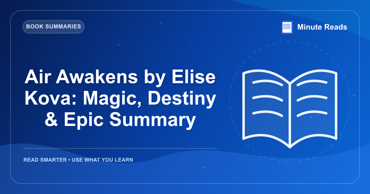 Air Awakens by Elise Kova: Magic, Destiny & Epic Summary — MinuteReads blog thumbnail