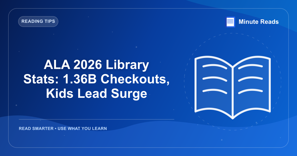 ALA 2026 Library Stats: 1.36B Checkouts, Kids Lead Surge — MinuteReads blog thumbnail