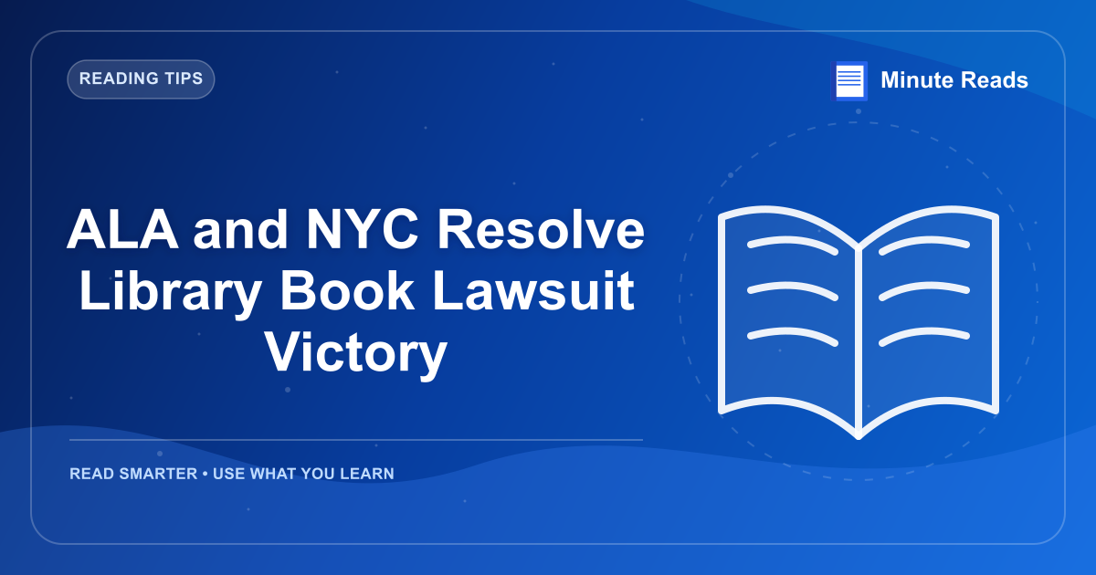 ALA and NYC Resolve Library Book Lawsuit Victory — MinuteReads blog thumbnail