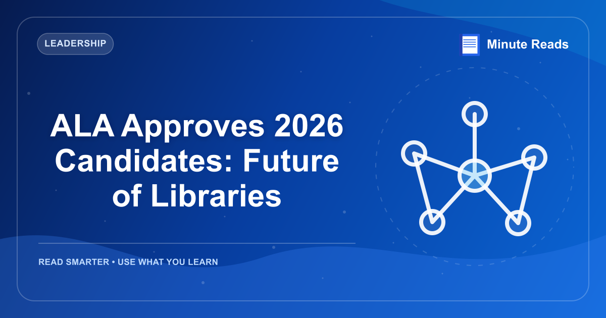ALA Approves 2026 Candidates: Future of Libraries — MinuteReads blog thumbnail