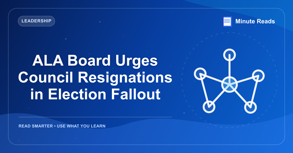 ALA Board Urges Council Resignations in Election Fallout — MinuteReads blog thumbnail