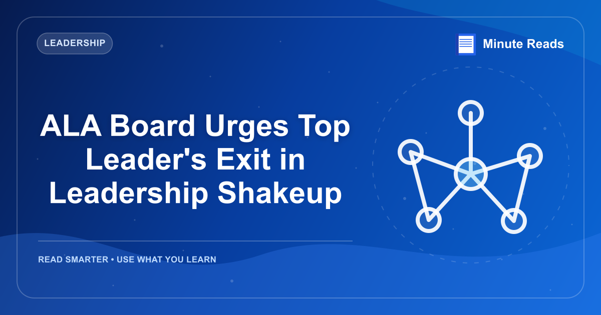 ALA Board Urges Top Leader's Exit in Leadership Shakeup — MinuteReads blog thumbnail