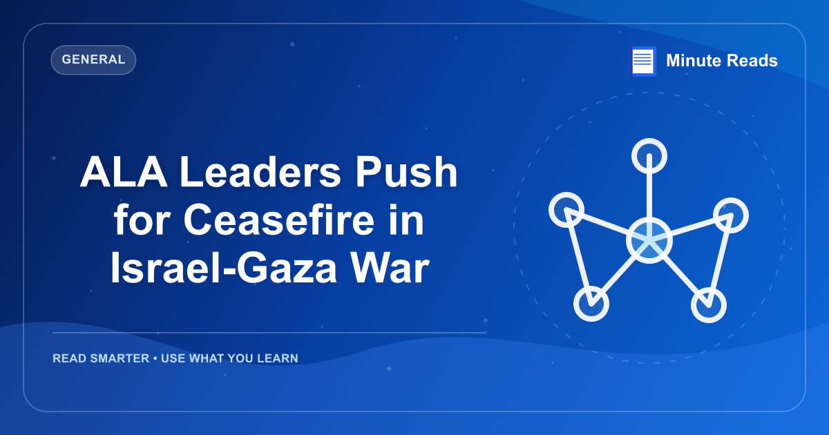 ALA Leaders Push for Ceasefire in Israel-Gaza War — MinuteReads blog thumbnail