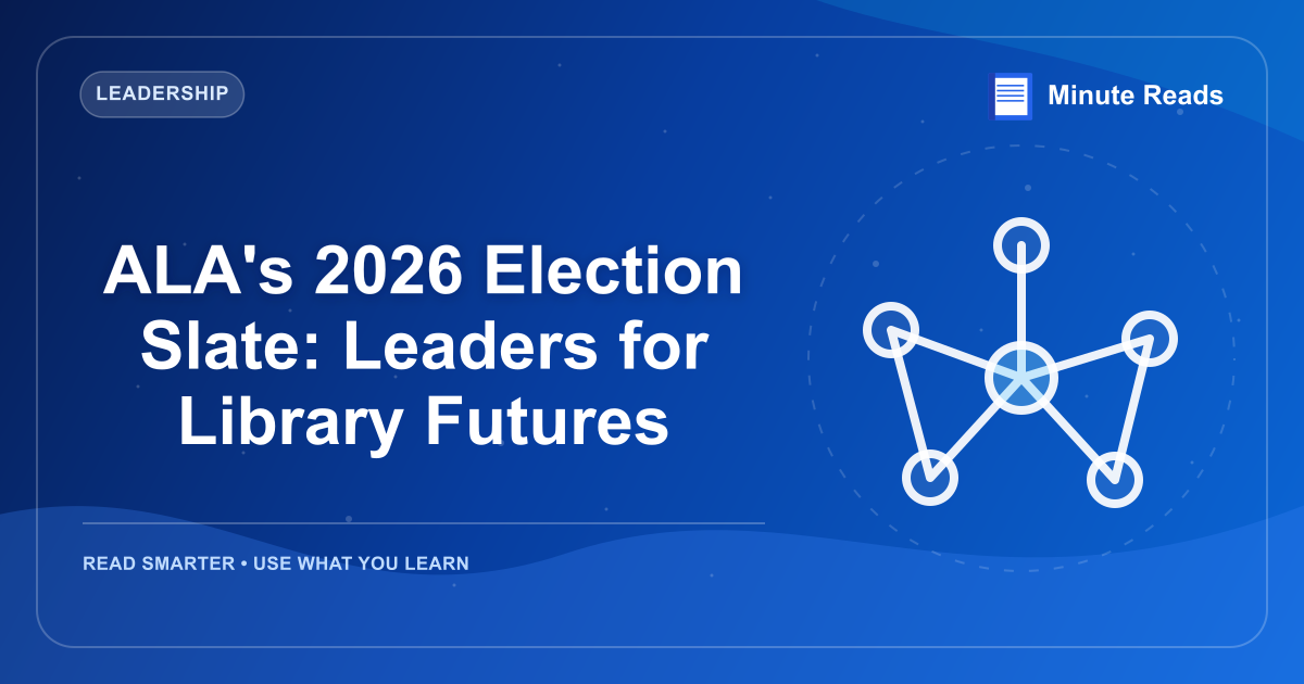 ALA's 2026 Election Slate: Leaders for Library Futures — MinuteReads blog thumbnail
