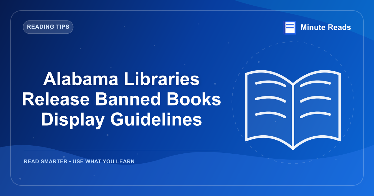 Alabama Libraries Release Banned Books Display Guidelines — MinuteReads blog thumbnail