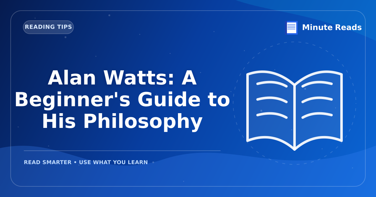 Alan Watts: A Beginner's Guide to His Philosophy — MinuteReads blog thumbnail